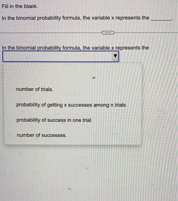 Solved Fill in the blank. In the binomial probability | Chegg.com