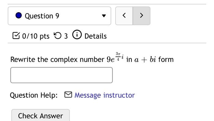 Solved Rewrite the complex number 9e43πi in a+bi form | Chegg.com