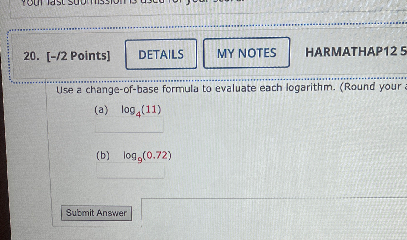 Solved [-/2 ﻿Points]HARMATHAP 125Use a change-of-base | Chegg.com