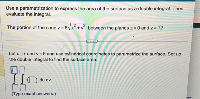 Solved Use a parametrization to express the area of the | Chegg.com