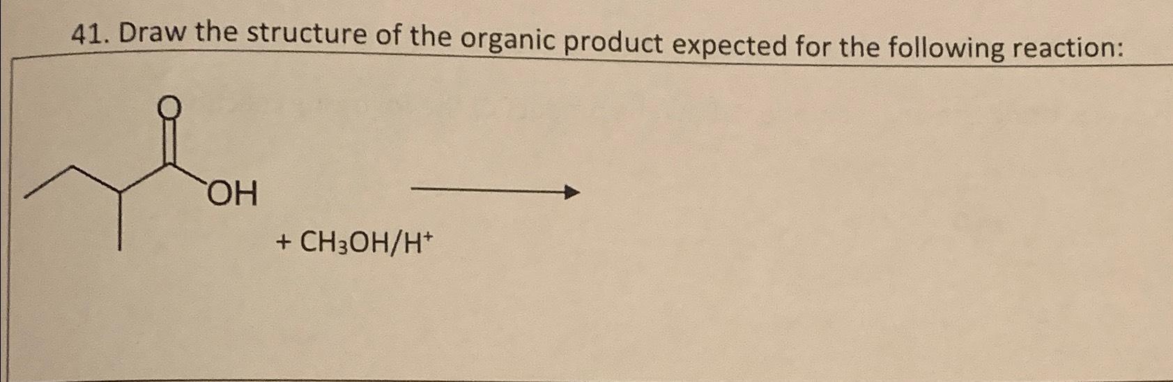Solved Draw the structure of the organic product expected | Chegg.com
