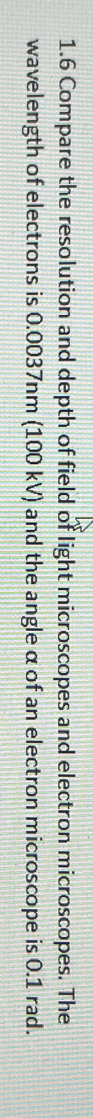 Solved 1.6 ﻿Compare the resolution and depth of field of | Chegg.com