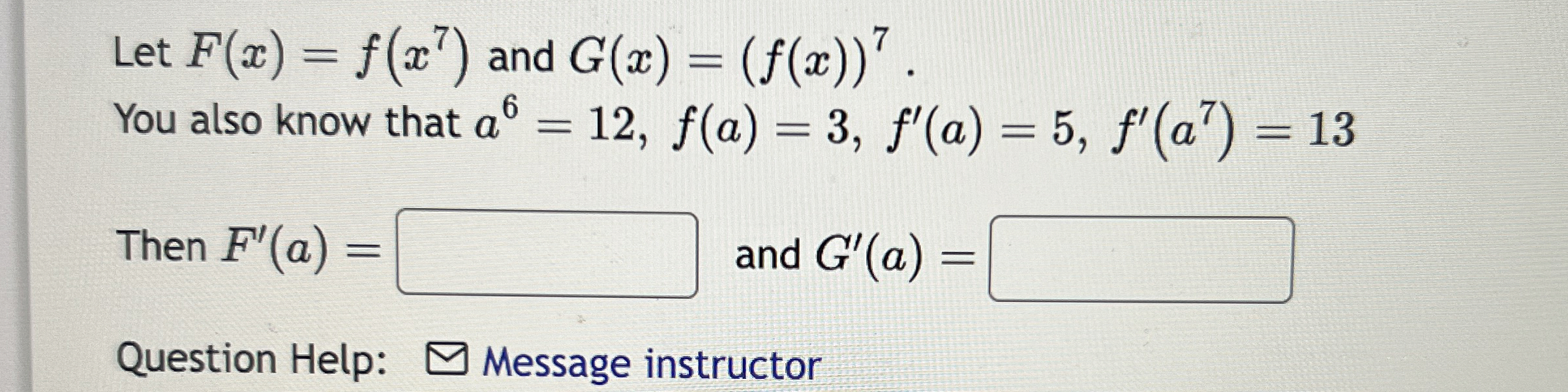 Solved Let F(x)=f(x7) ﻿and G(x)=(f(x))7.You also know that | Chegg.com