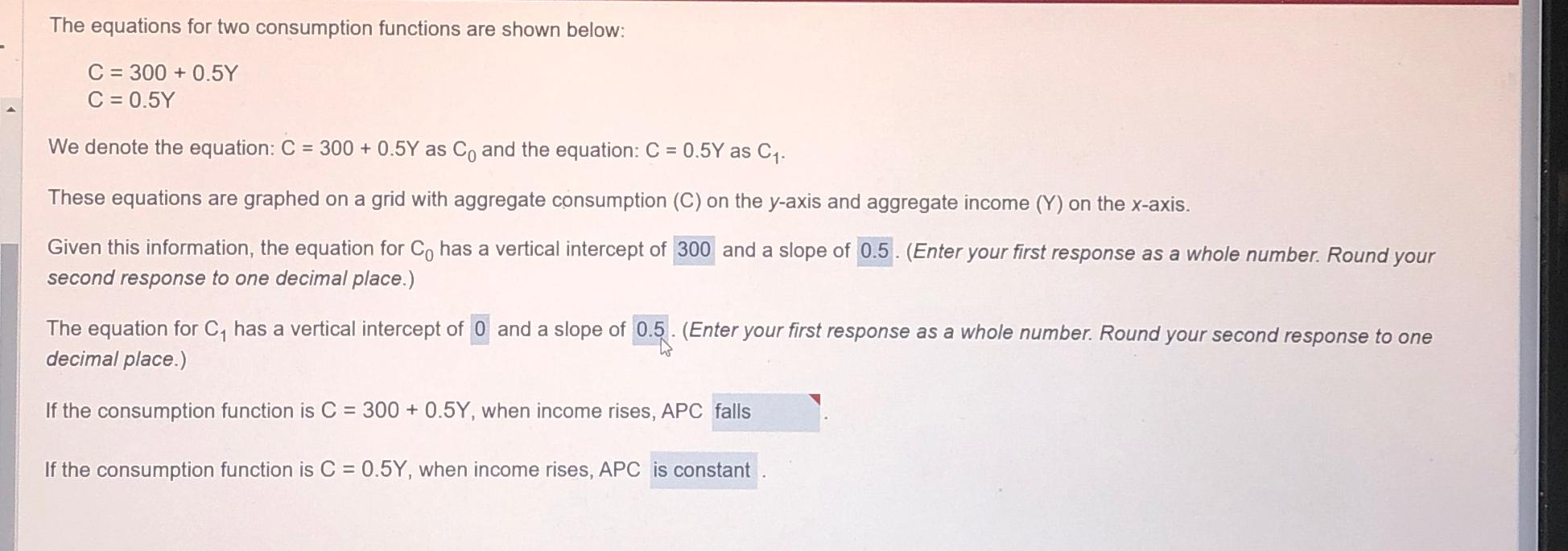 Solved The equations for two consumption functions are shown | Chegg.com