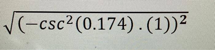 Solved (−csc2(0.174)⋅(1))2 | Chegg.com