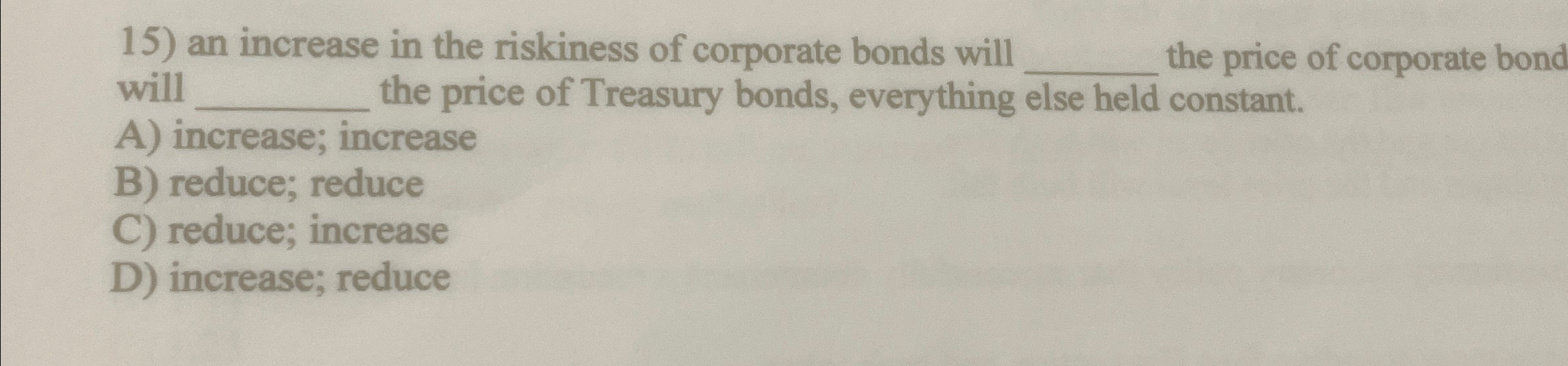 Solved an increase in the riskiness of corporate bonds will | Chegg.com