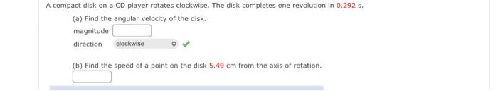 Solved A compact disk on a CD player rotates clockwise. The | Chegg.com