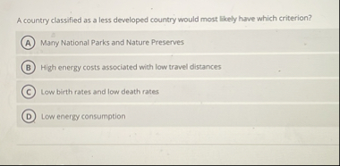 Solved A country classified as a less developed country | Chegg.com