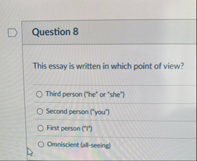 Solved Question 8This essay is written in which point of | Chegg.com