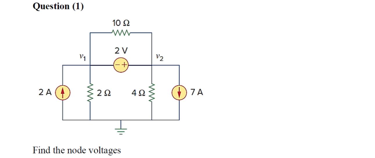 Solved Question (1)Find the node voltages | Chegg.com