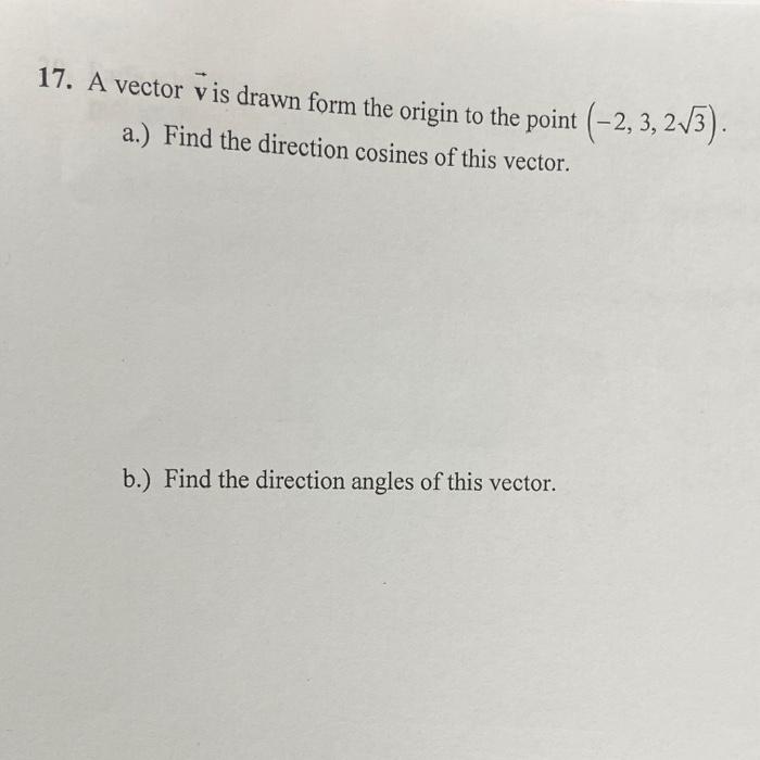 Solved 17. A vector vis drawn form the origin to the point | Chegg.com