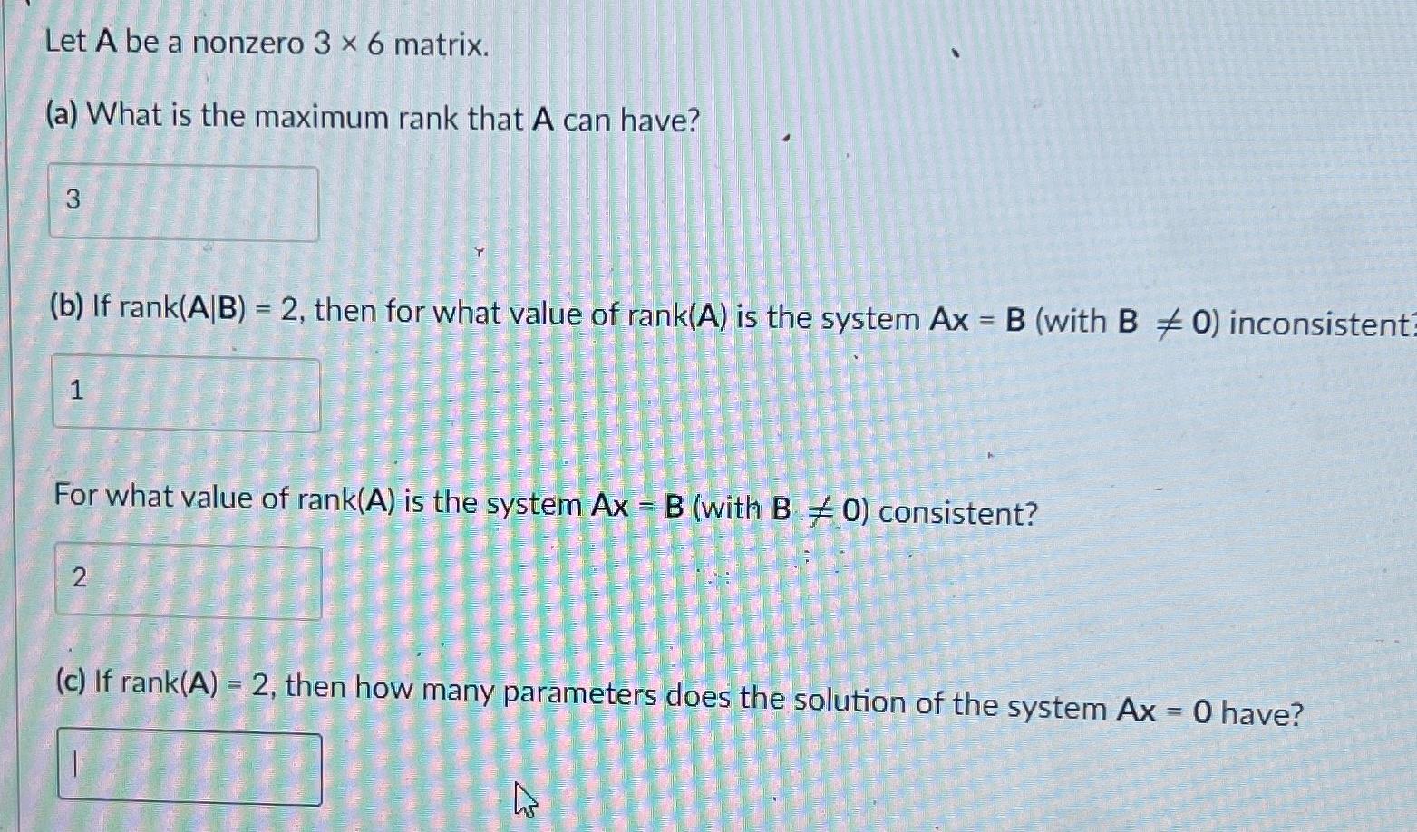 Solved Let A ﻿be a nonzero 3×6 ﻿matrix.(a) ﻿What is the | Chegg.com