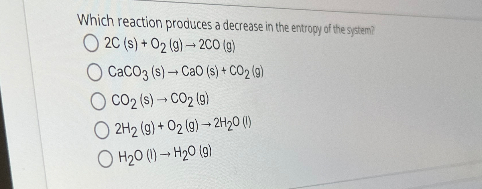 Solved Which reaction produces a decrease in the entropy of | Chegg.com