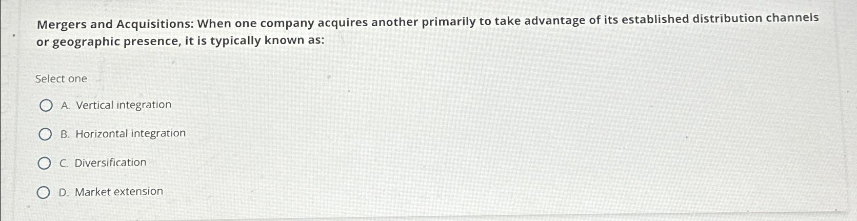 Solved Mergers and Acquisitions: When one company acquires | Chegg.com