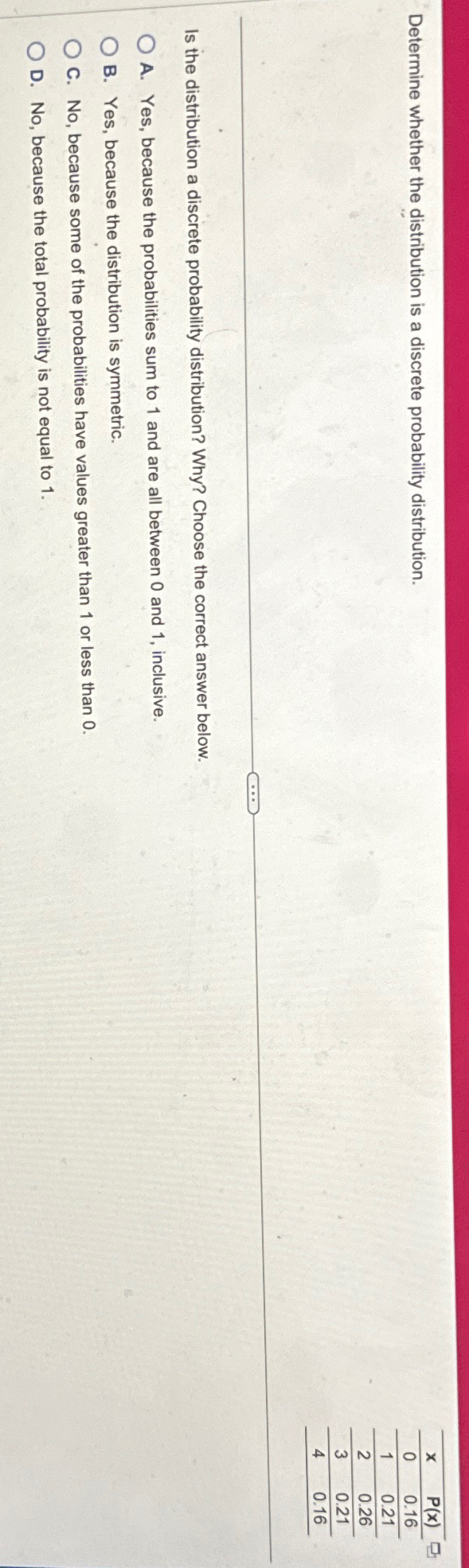 Solved Determine whether the distribution is a discrete | Chegg.com