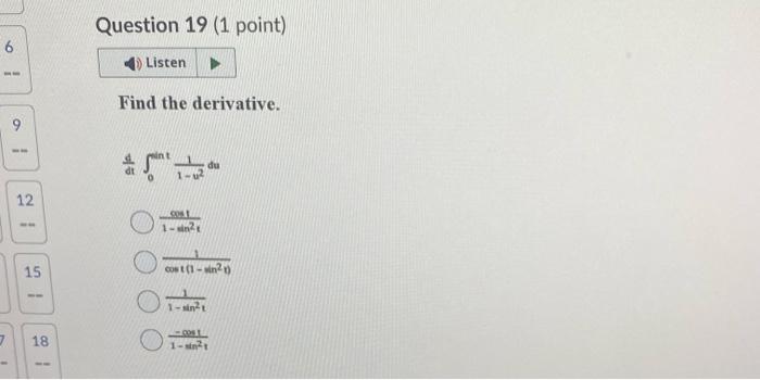 Solved Find the derivative. dtd∫0sint1−u21du | Chegg.com