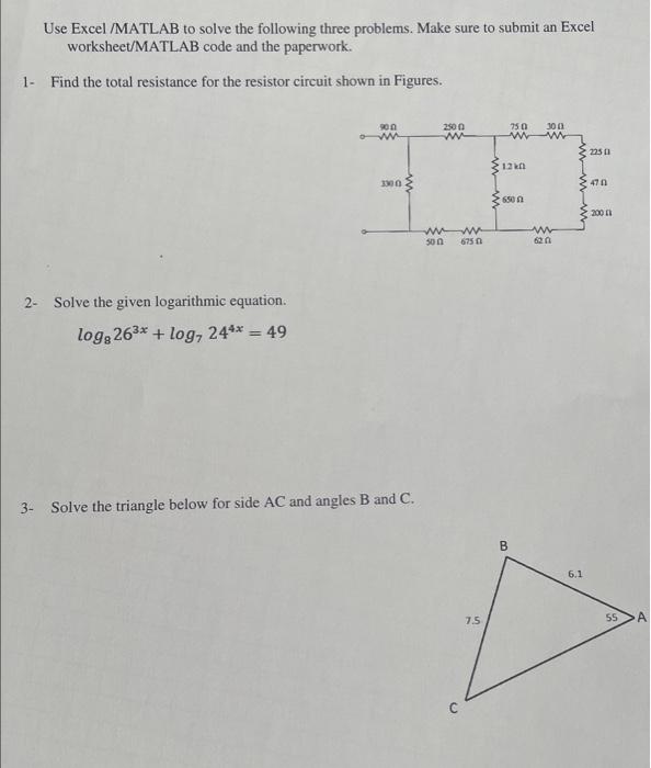 Solved Use Excel Matlab To Solve The Following Three 