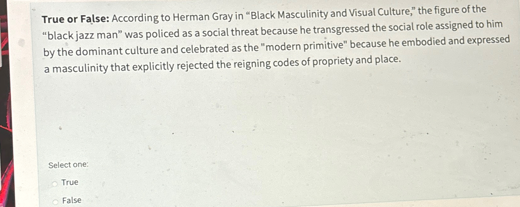 Solved True or False: According to Herman Gray in "Black | Chegg.com