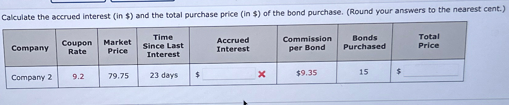 Solved Calculate the accrued interest (in $) ﻿and the total | Chegg.com