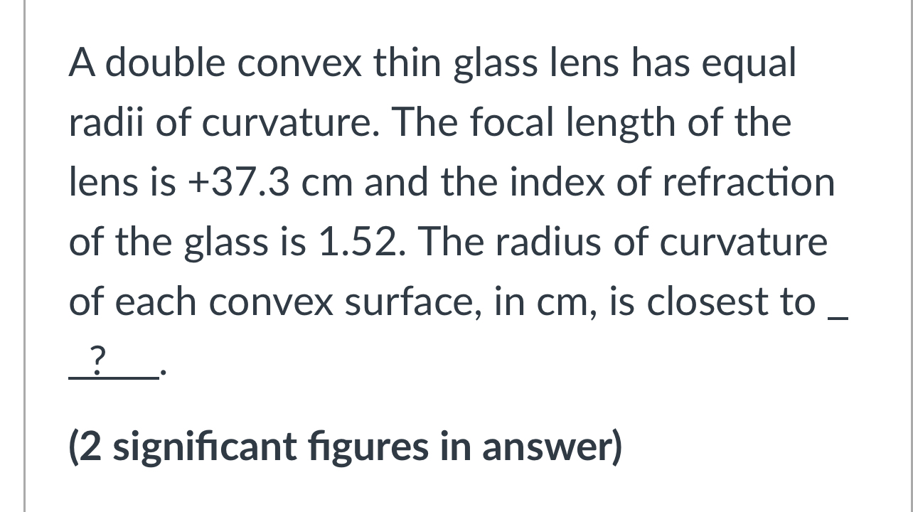 Solved A double convex thin glass lens has equal radii of | Chegg.com