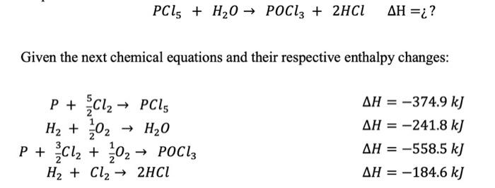 Solved PCls + H2O → POCl3 + 2HCl AH =¿? Given the next | Chegg.com