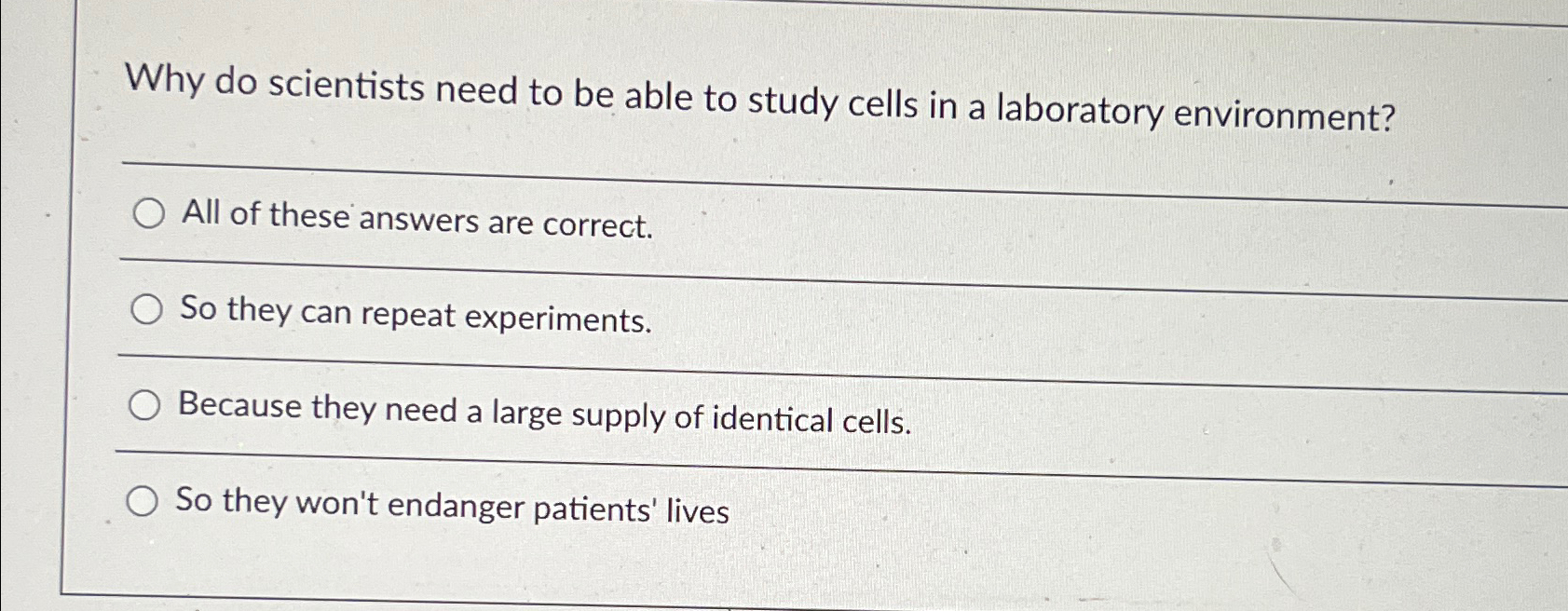 Solved Why do scientists need to be able to study cells in a | Chegg.com