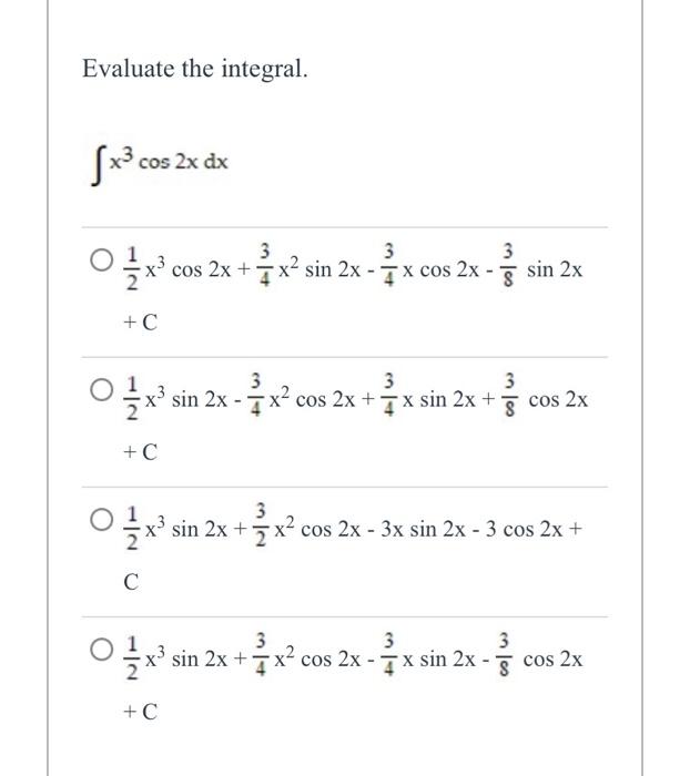 Solved Evaluate the integral. ၂x S x3 cos 2x dx 3 3 © {x? | Chegg.com