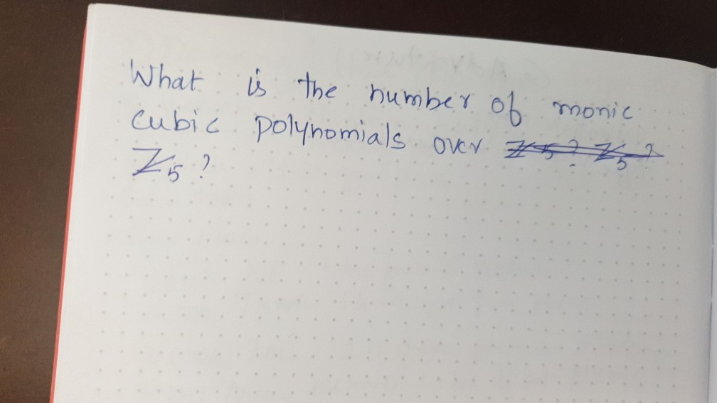 Solved What is the number of monic Cubic polynomials over | Chegg.com