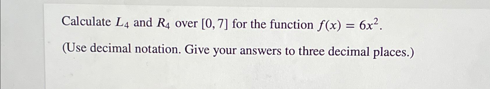 Solved Calculate L4 ﻿and R4 ﻿over 0,7 ﻿for the function | Chegg.com