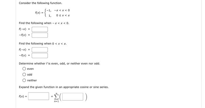 Solved Consider the following function. -1, -* | Chegg.com