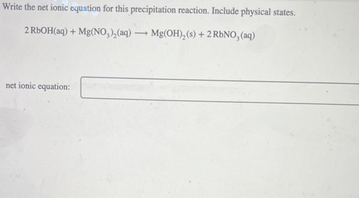 Solved Write the net ionic equation for this precipitation | Chegg.com