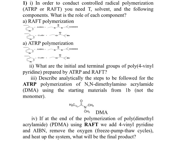 1) i) In order to conduct controlled radical | Chegg.com