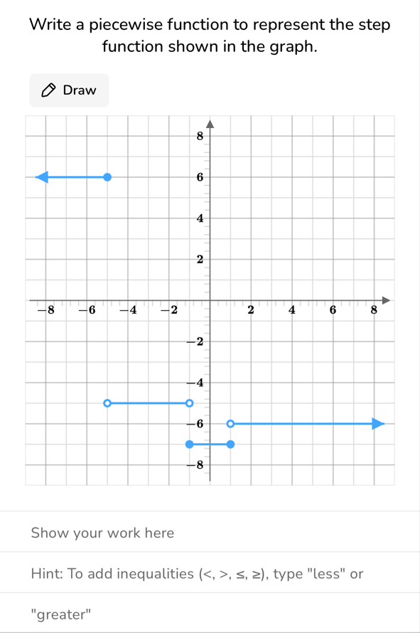 Solved Write a piecewise function to represent the step | Chegg.com