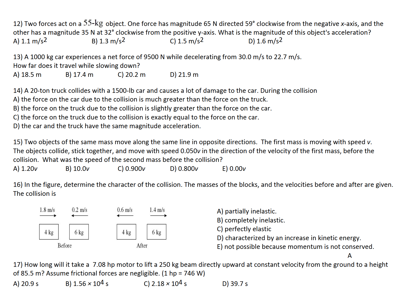 Solved 12) ﻿Two forces act on a \( 55-\mathrm{kg} \) | Chegg.com