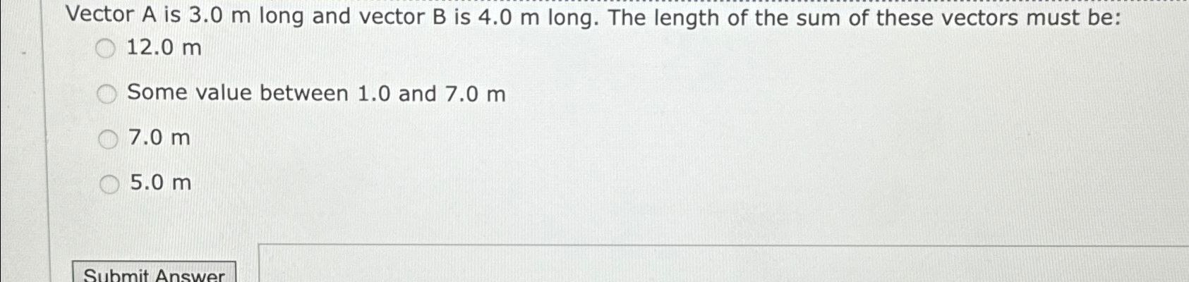 Solved Vector A is 3.0m ﻿long and vector B ﻿is 4.0m ﻿long. | Chegg.com