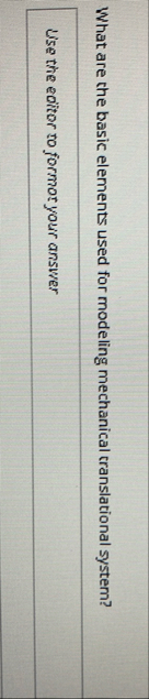 Solved What are the basic elements used for modeling | Chegg.com