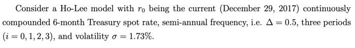Consider a Ho-Lee model with ro being the current | Chegg.com
