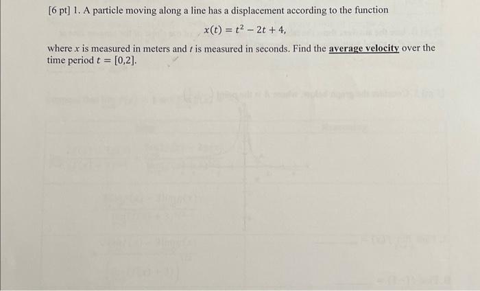 Solved [6 pt] 1. A particle moving along a line has a | Chegg.com