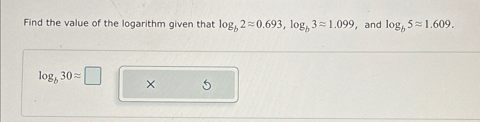 Solved Find the value of the logarithm given that | Chegg.com
