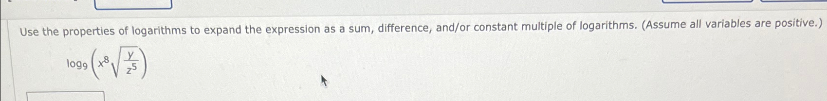 Solved Use the properties of logarithms to expand the | Chegg.com