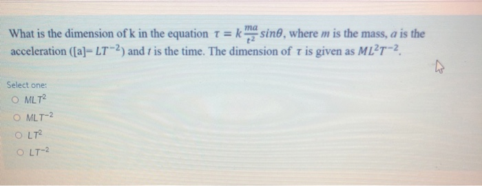 Solved ma What is the dimension of k in the equation t = k | Chegg.com