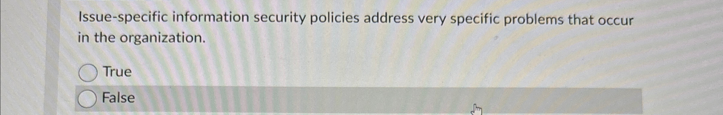 Solved Issue-specific information security policies address | Chegg.com