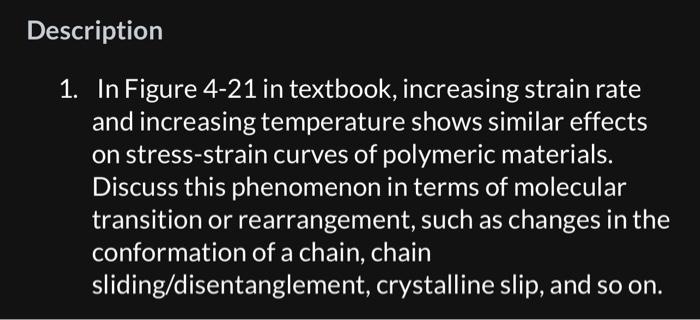 1. In Figure 4-21 in textbook, increasing strain rate | Chegg.com