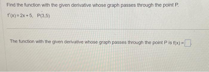 Solved Find the function with the given derivative whose | Chegg.com