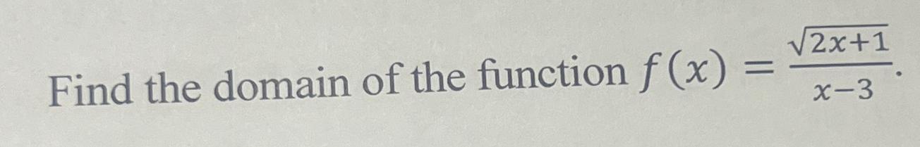 Solved Find the domain of the function f(x)=2x+12x-3 | Chegg.com