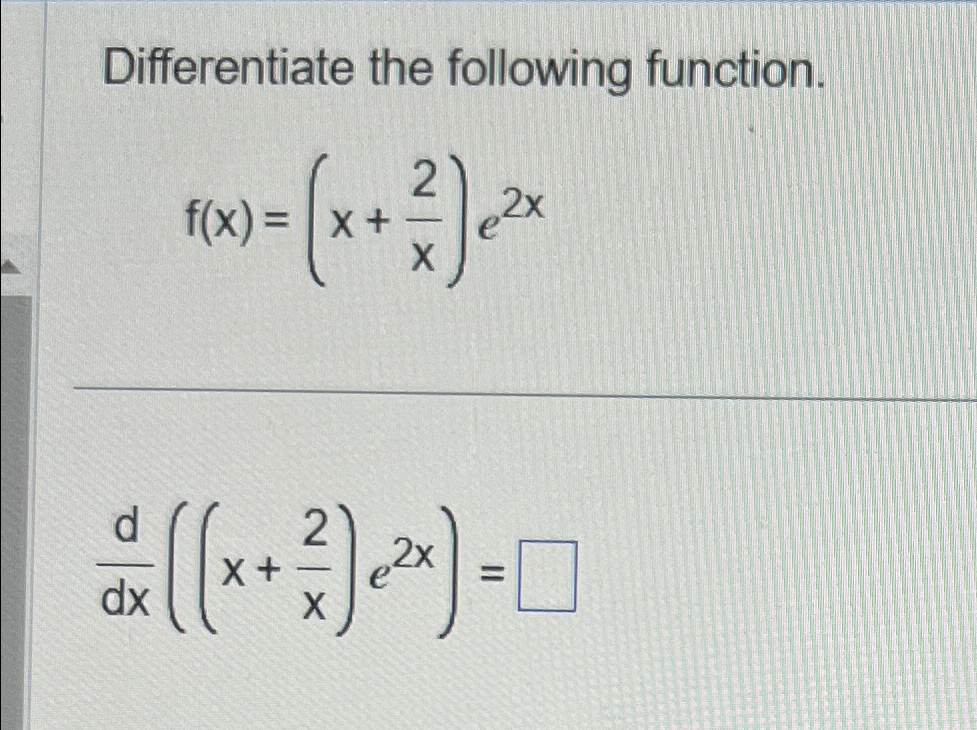 Solved Differentiate the following | Chegg.com