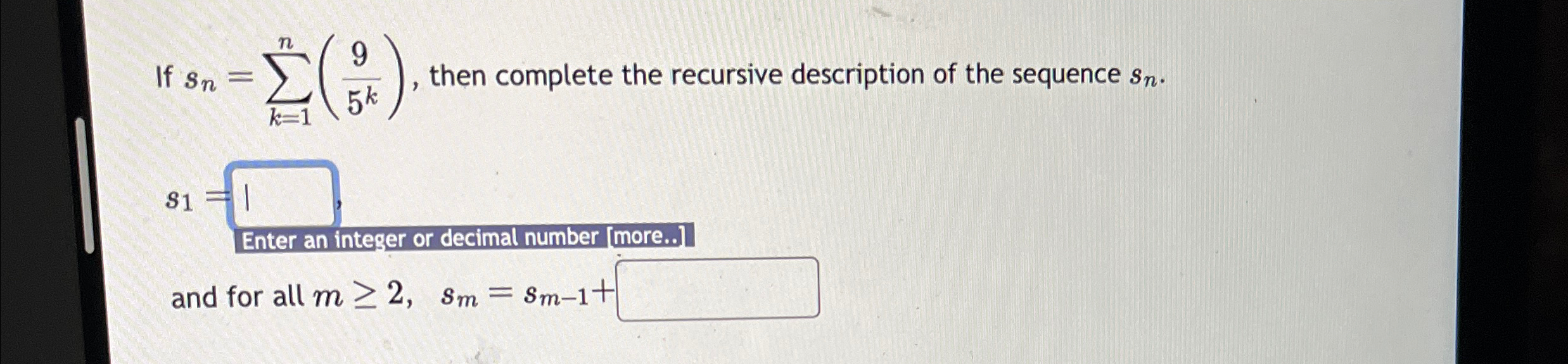 Solved If sn=∑k=1n(95k), ﻿then complete the recursive | Chegg.com