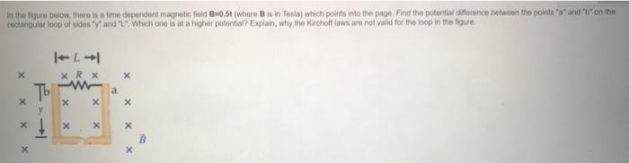 Solved In the figure belos, there is a time dependent | Chegg.com