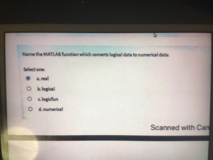 Solved Name the MATLAB function which converts logical data | Chegg.com
