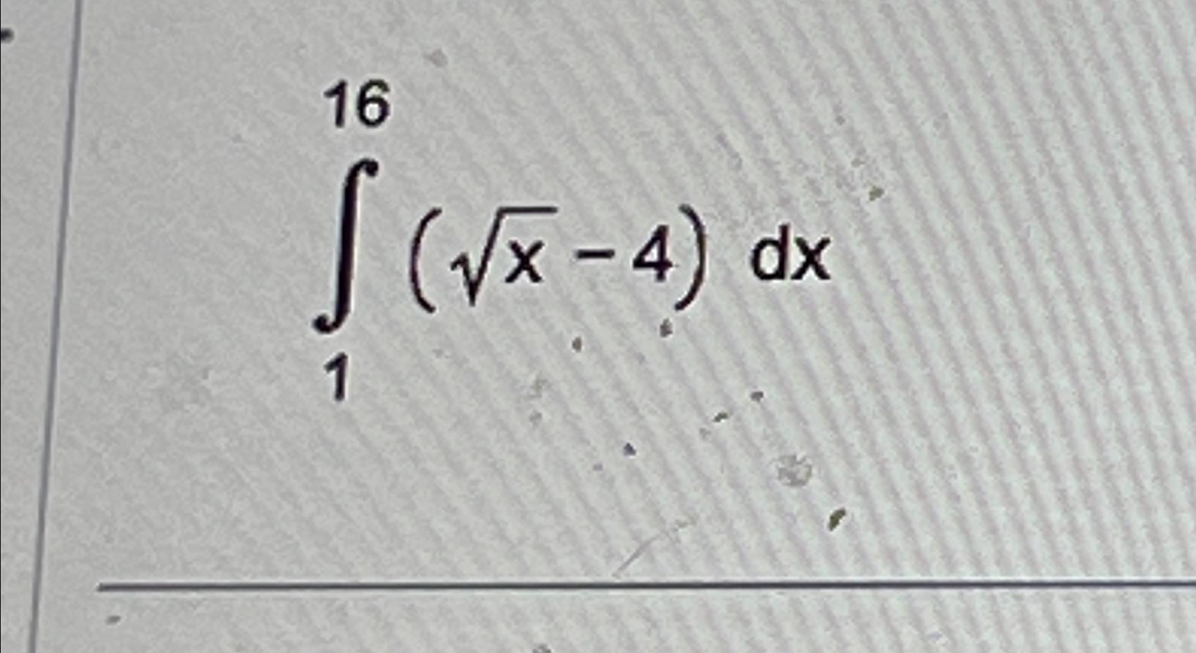 Solved ∫116(x2-4)dx | Chegg.com